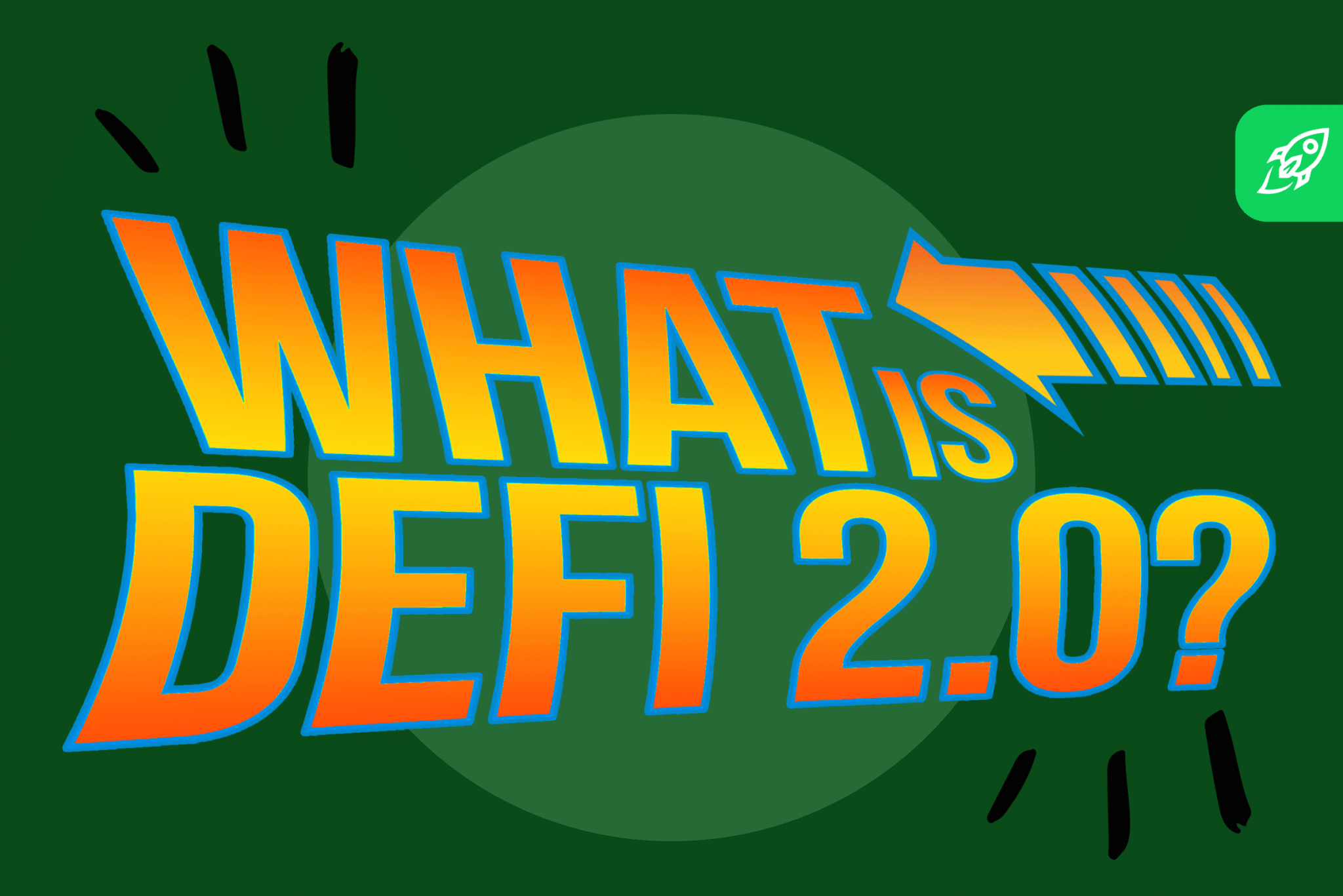 DeFi 2.0: What is it & List of Top defi 2.0 Projects
