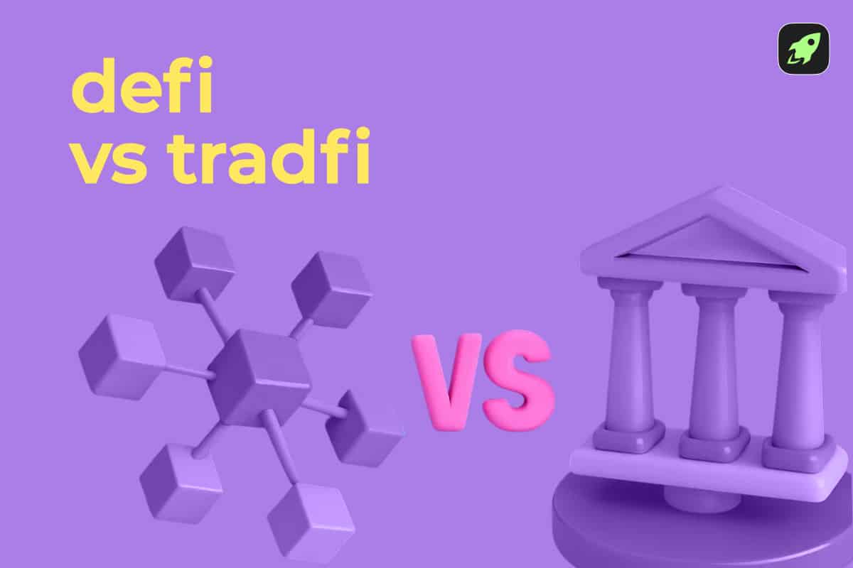 DeFi vs TradFi: What's the Difference and Why It Matters